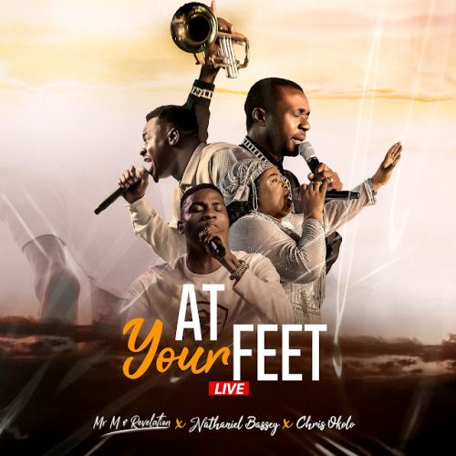 Mr M & Revelation - At Your Feet ft Nathaniel Bassey MP3 Audio Download ...